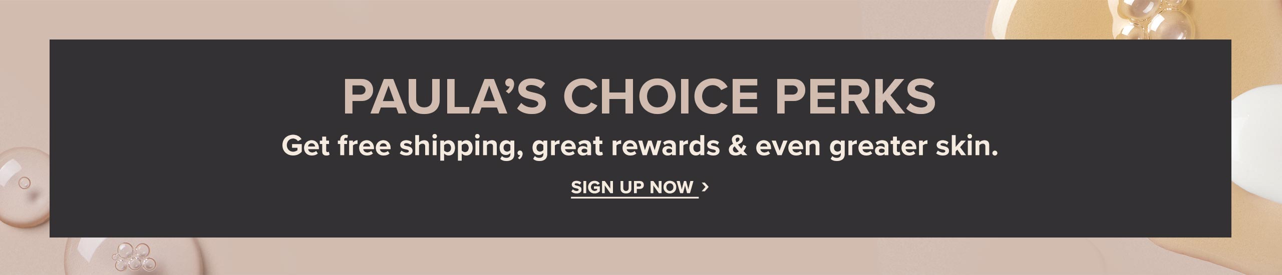 Offers at Paula's Choice | Paula's Choice